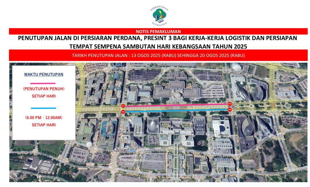 HKHM2025 I MAKLUMAN PENUTUPAN JALAN DI PERSIARAN PERDANA, PRESINT 3 ...